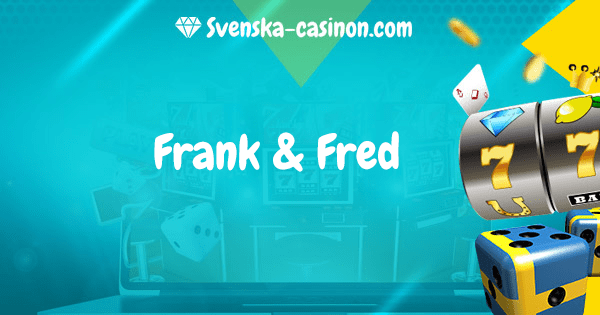 Frank & Fred casino recension - casino bonusar & freespins!